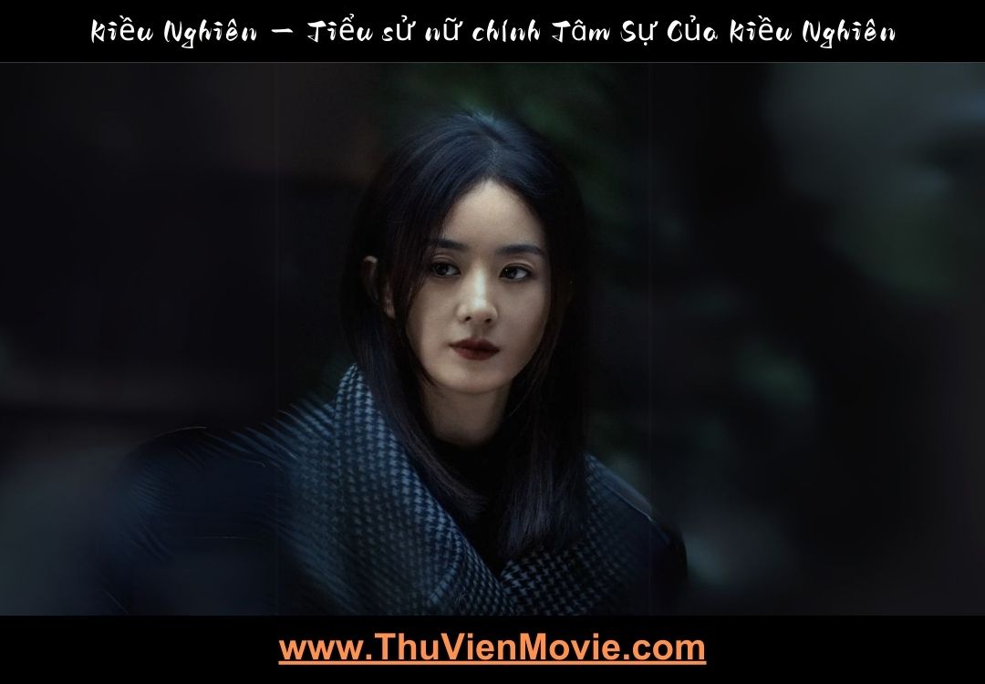 Kiều Nghiên | Tiểu sử nữ chính Tâm Sự Của Kiều Nghiên » Thư Viện Movie