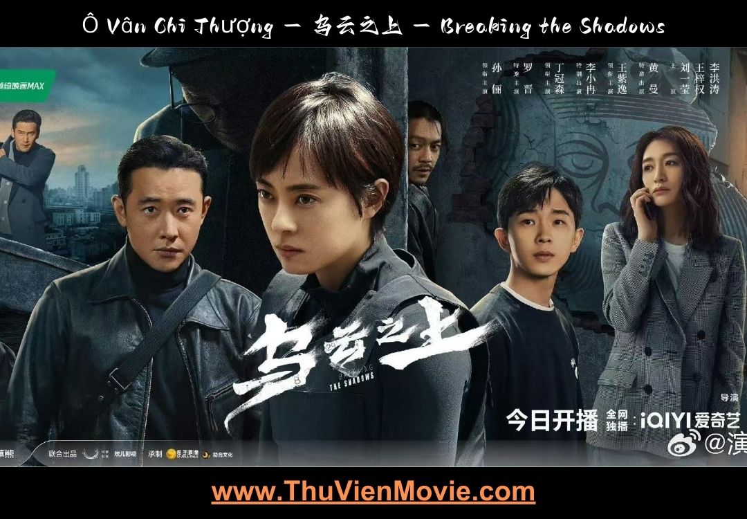 [Review] Ô Vân Chi Thượng | Giới thiệu, Cốt truyện, Diễn viên » Thư Viện Movie